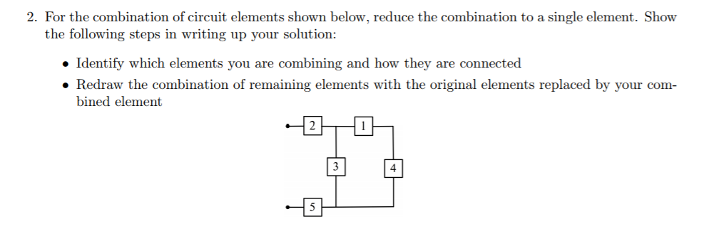 Solved 2. For the combination of circuit elements shown | Chegg.com