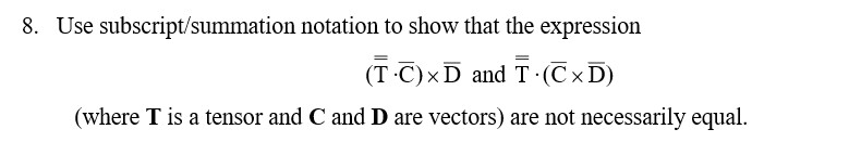 Solved 8. Use subscript/summation notation to show that the | Chegg.com