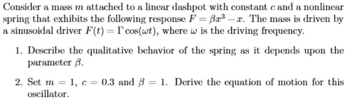 Solved Consider a mass m attached to a linear dashpot with | Chegg.com