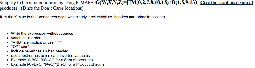 Solved Simplify to the minimum form by using K MAPS G(W, X, | Chegg.com
