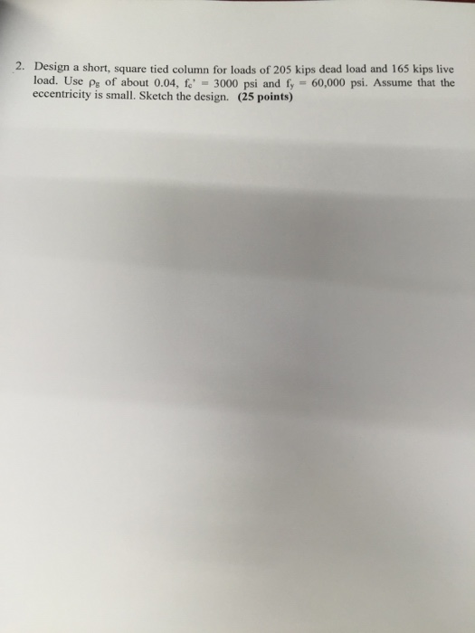 Solved Design a short, square tied column for loads of 205 | Chegg.com