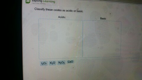 Solved Classify these oxides as acidic or basic. | Chegg.com