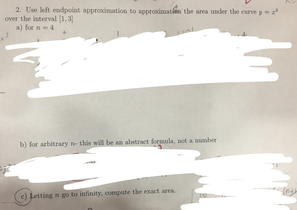 Solved 2. Use left endpoint approximation to approximate' | Chegg.com