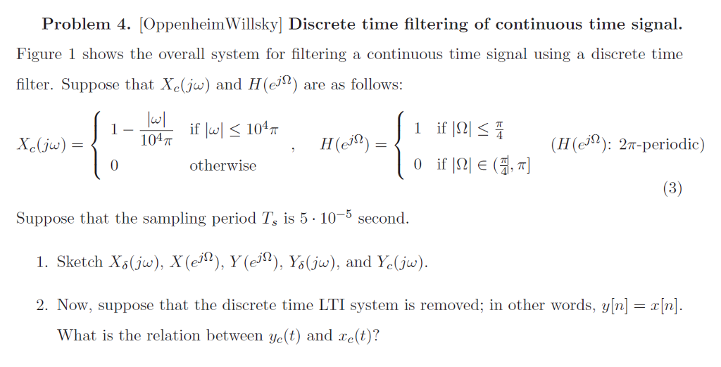 Solved Problem 4. [OppenheimWillsky] Discrete time filtering | Chegg.com