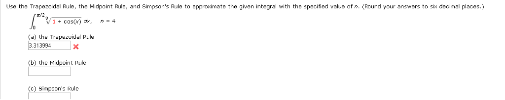 Solved Use the Trapezoidal Rule, the Midpoint Rule, and | Chegg.com