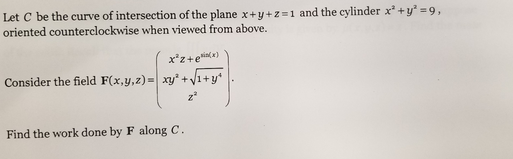 Solved Let c be the curve of intersection of the plane x + y | Chegg.com