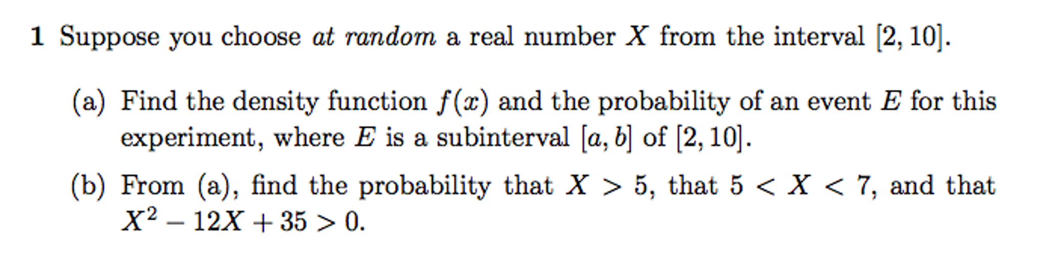 Solved Suppose you choose at random a real number X from the | Chegg.com