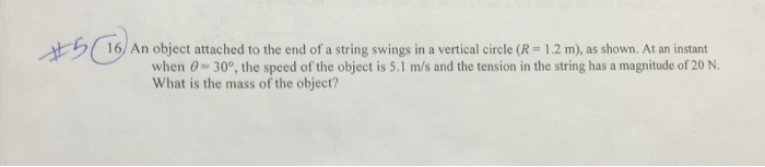 Solved An object attached to the end of a string swings in a | Chegg.com