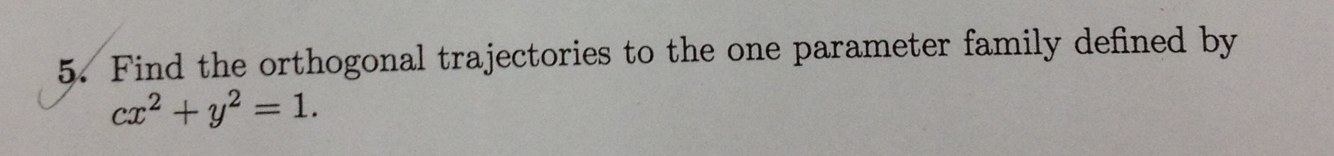 Solved Find the orthogonal trajectories to the one parameter | Chegg.com
