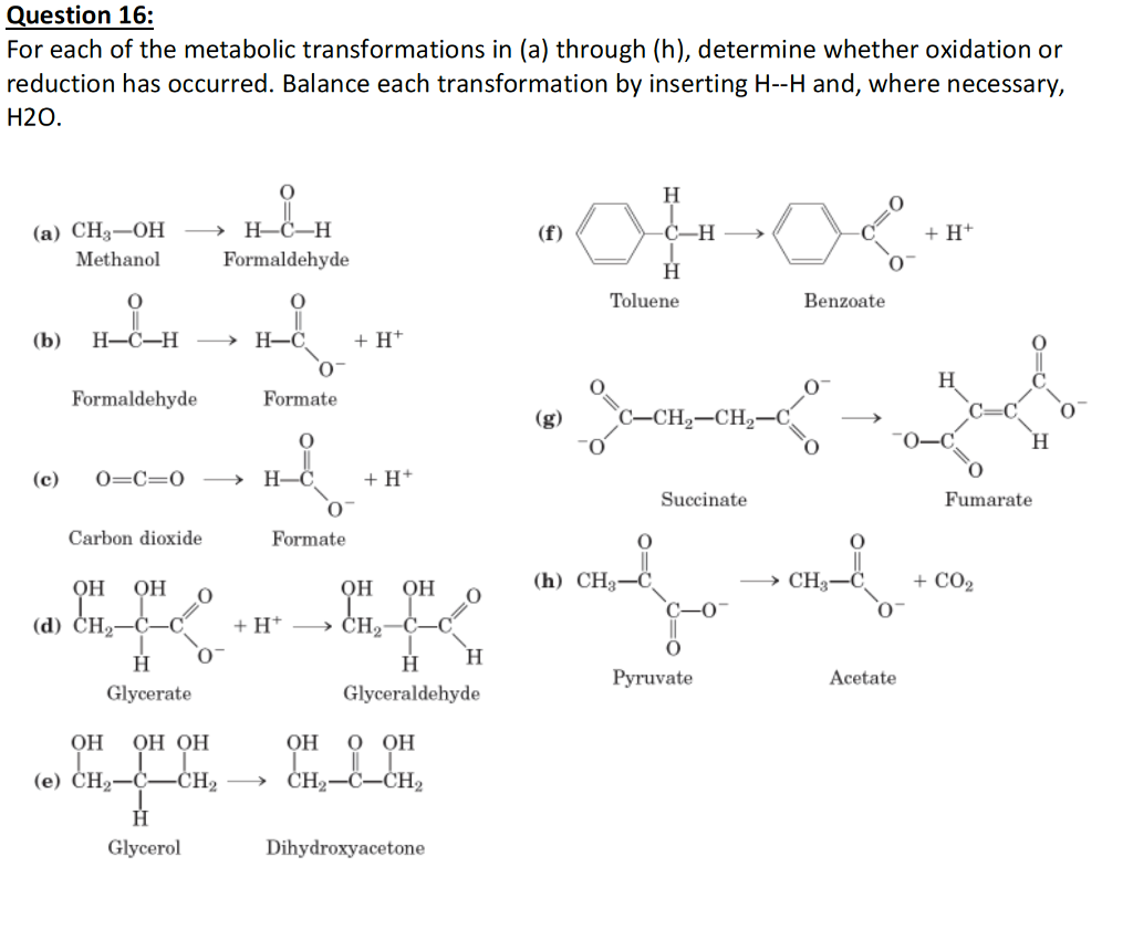 Solved Question 16: For each of the metabolic | Chegg.com