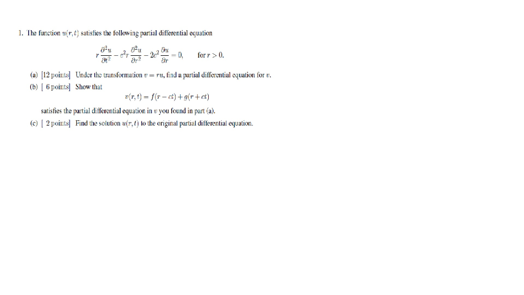 Solved 1. The function tir t satisfies the following partial | Chegg.com