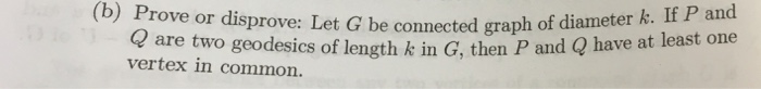 Solved Prove or disprove: Let G be connected graph of | Chegg.com
