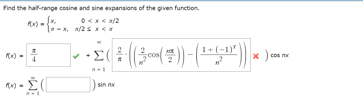 Solved Find the half-range cosine and sine expansions of the | Chegg.com