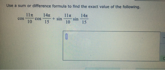 Solved Use a sum or difference formula to find the exact | Chegg.com