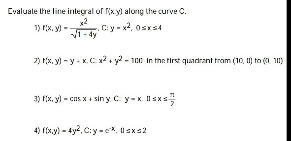 Solved Evaluate the line integral of f(x.y) along the curve | Chegg.com