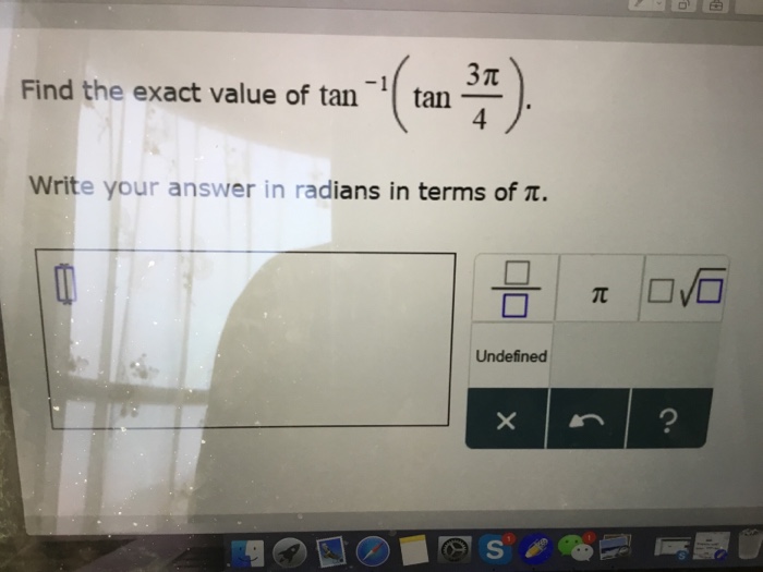 Solved Find The Exact Value Of Tan 1 tan 3pi 4 Write Chegg