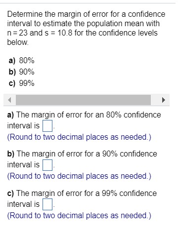 Solved Determine the margin of error for a confidence | Chegg.com
