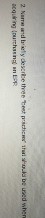 Solved Name and briefly describe three "best practices" that | Chegg.com