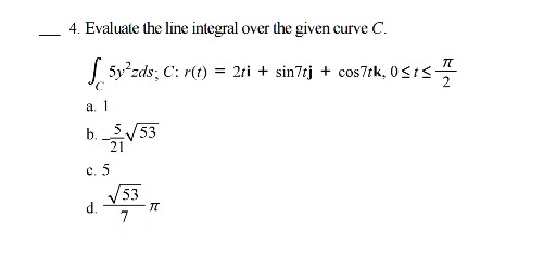 Solved Evaluate the line integral over the given curve C. | Chegg.com