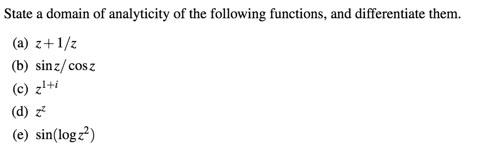 Solved State a domain of analyticity of the following | Chegg.com