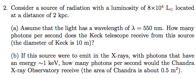 Solved 2. Consider a source of radiation with a luminosity | Chegg.com