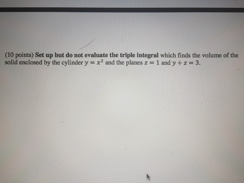 Solved (10 points) Set up but do not evaluate the triple | Chegg.com