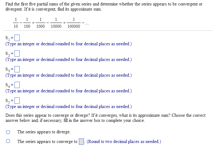 Solved find the first five partial sums of the given series | Chegg.com