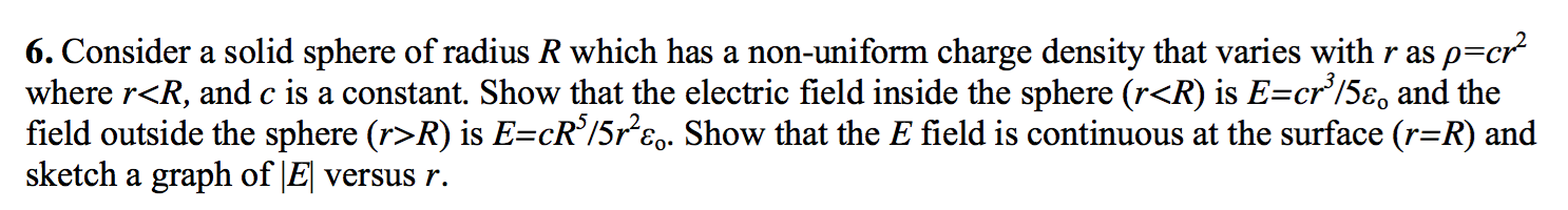 Solved Consider a solid sphere of radius R which has a | Chegg.com