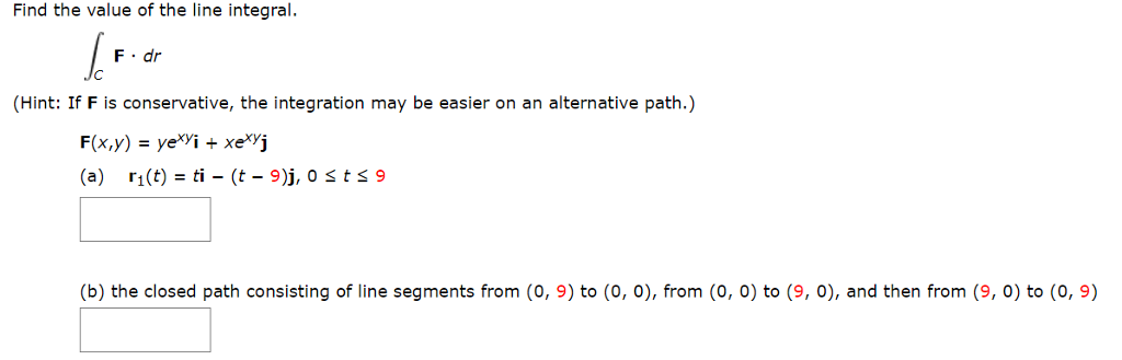 Solved Find the value of the line integral. F(x, y) = ye^xy | Chegg.com
