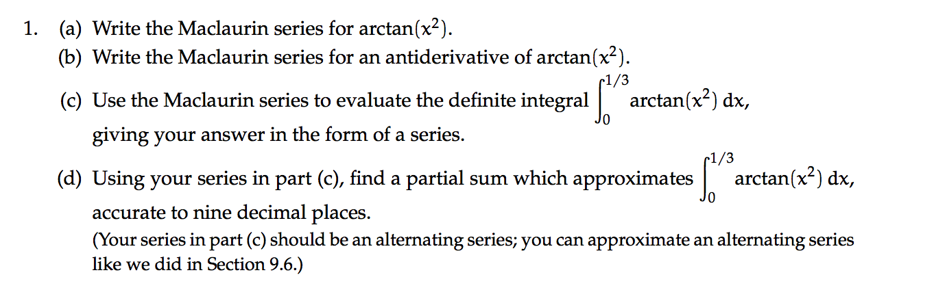 Write the Maclaurin series for arctan(x2). Write the | Chegg.com