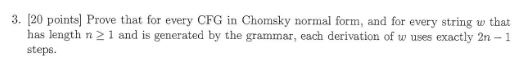 Solved 3. 120 points] Prove that for every CFG in Chomsky | Chegg.com