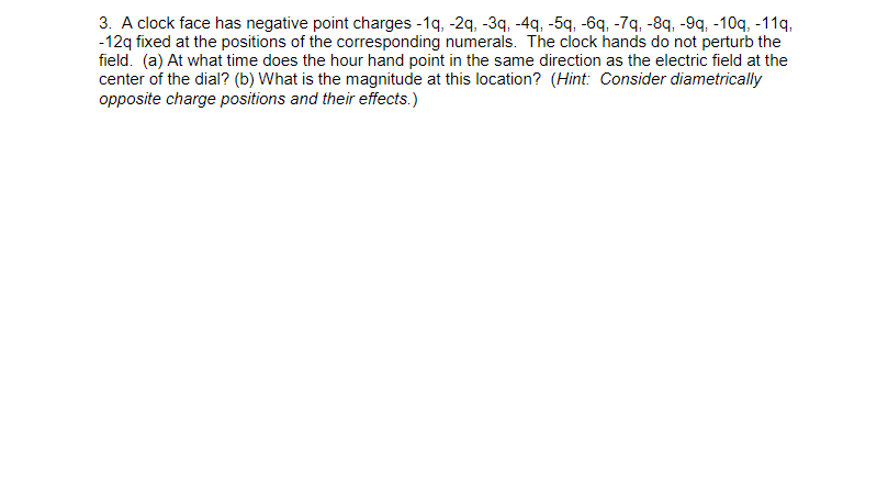 Solved A clock face has negative point charges -1q, -2q, | Chegg.com