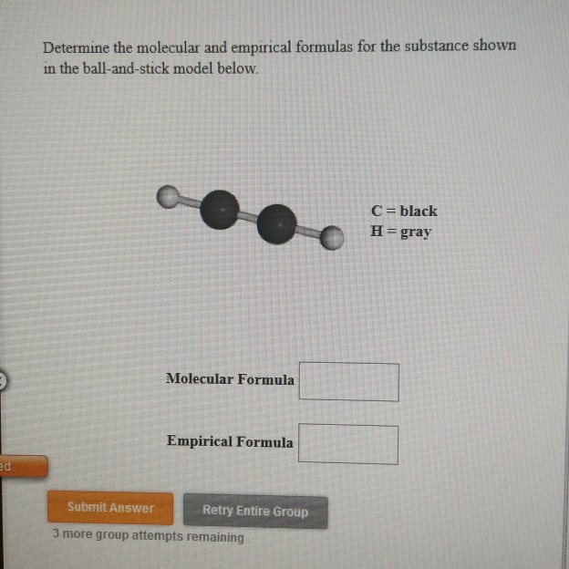 Solved Determine the molecular and empirical formulas for | Chegg.com