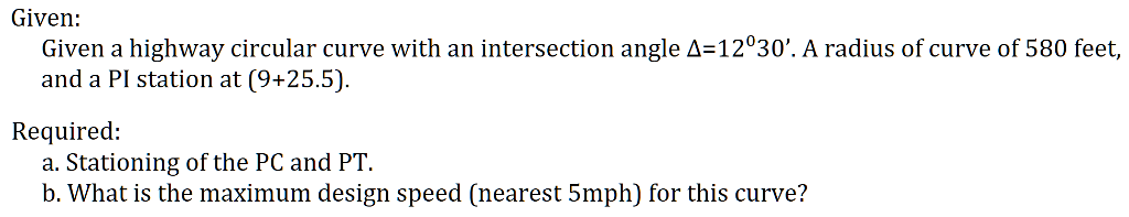 Solved Given: Given a highway circular curve with an | Chegg.com