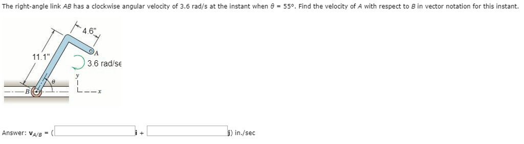 Solved The right-angle link AB has a clockwise angular | Chegg.com