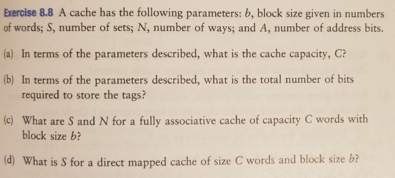 Solved Exercise 8.8 A cache has the following parameters: b, | Chegg.com