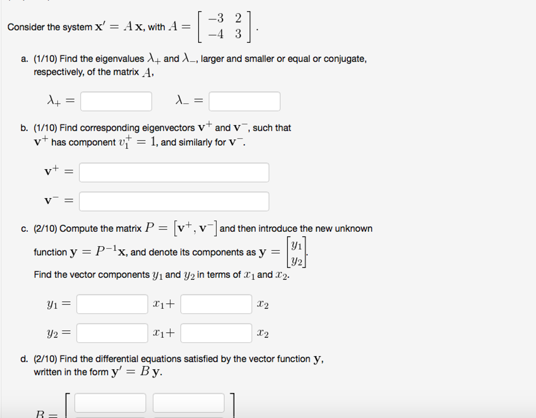 Solved Consider the system x' = AX, with A = [-3 2 -4 3] | Chegg.com