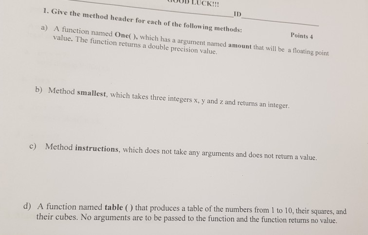Solved GOOD LUCK!!! ID 1. Give the method header for each of | Chegg.com