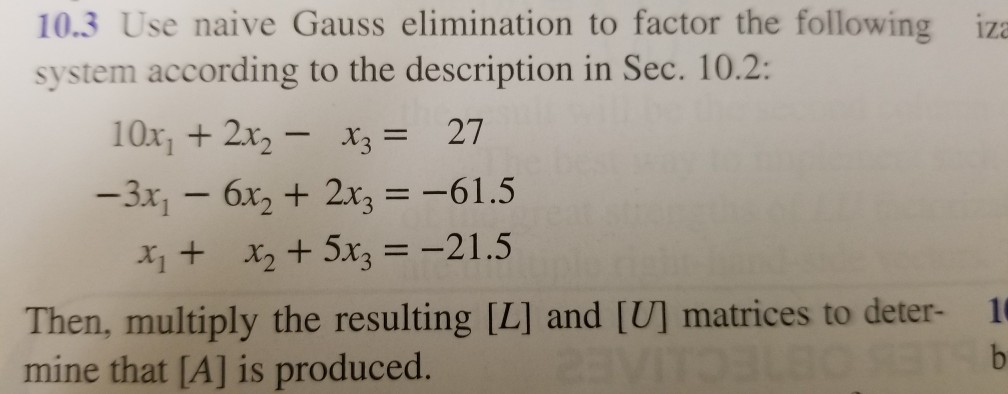 Solved 103 Use Naive Gauss Elimination To Factor The 