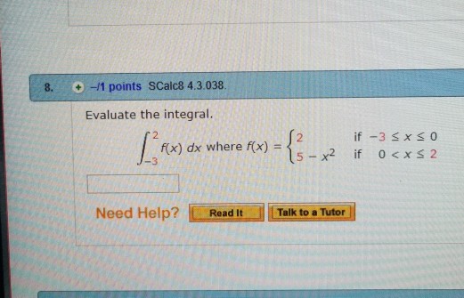 Solved 8./1 points SCalc8 4.3.038 Evaluate the integral. 2 2 | Chegg.com