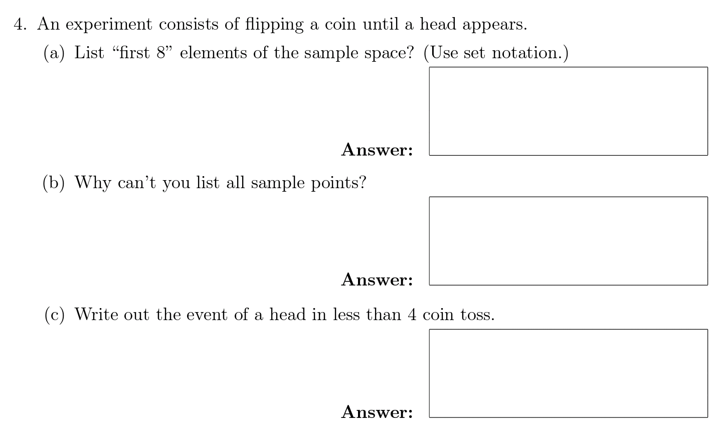 Solved 4. An experiment consists of flipping a coin until a | Chegg.com
