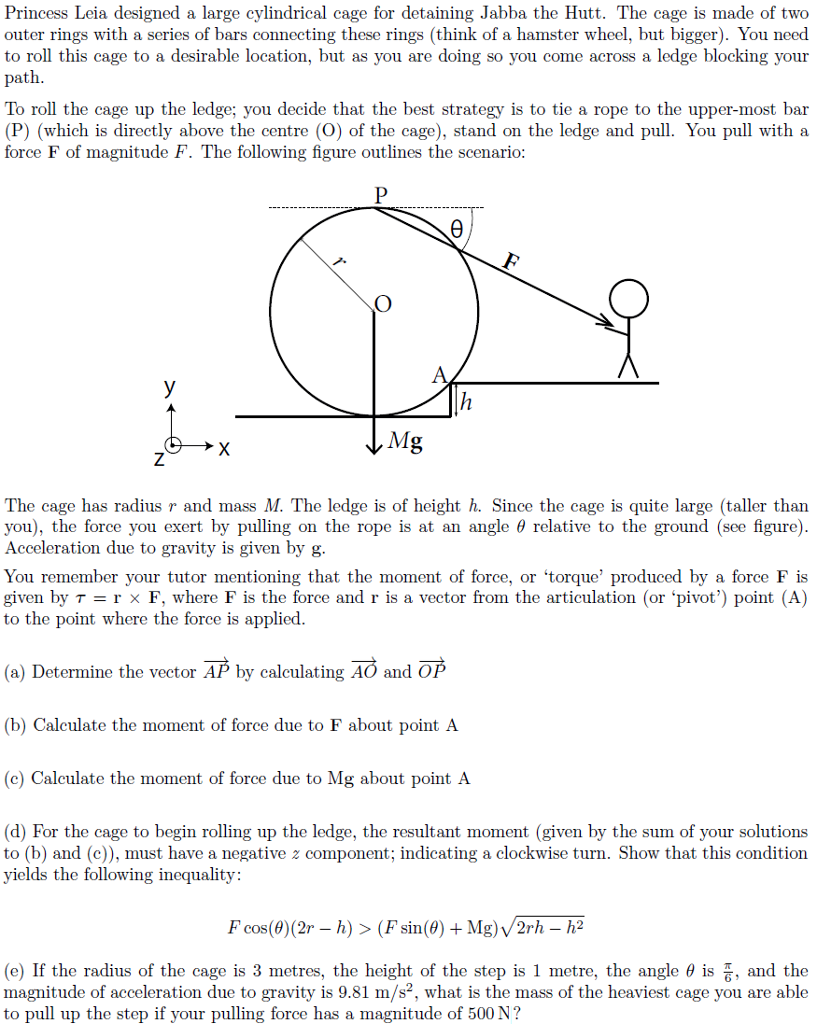 Solved Princess Leia designed a large cylindrical cage for | Chegg.com