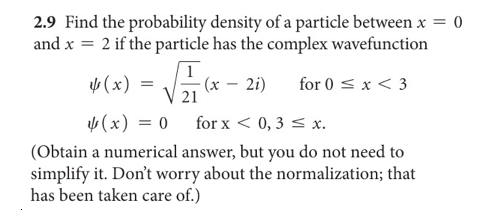 Solved Find the probability density of a particle between x | Chegg.com