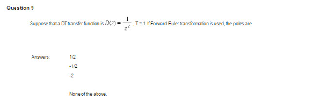 Solved Suppose that a DT transfer function is D(Z) = 1/Z^2, | Chegg.com