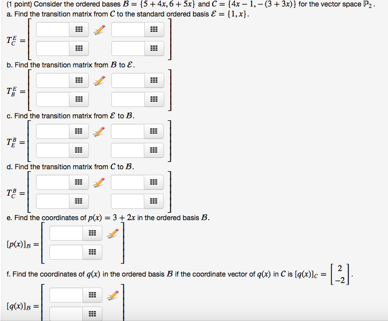 Solved Consider the ordered bases beta = {5 + 4x, 6 + 5x} | Chegg.com