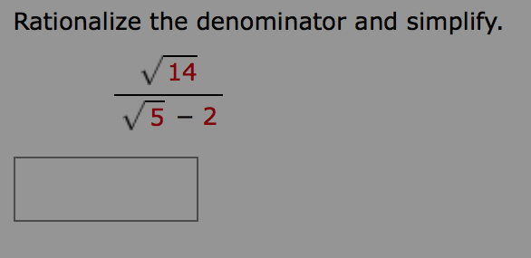 Solved Rationalize the denominator and simplify. 14 | Chegg.com