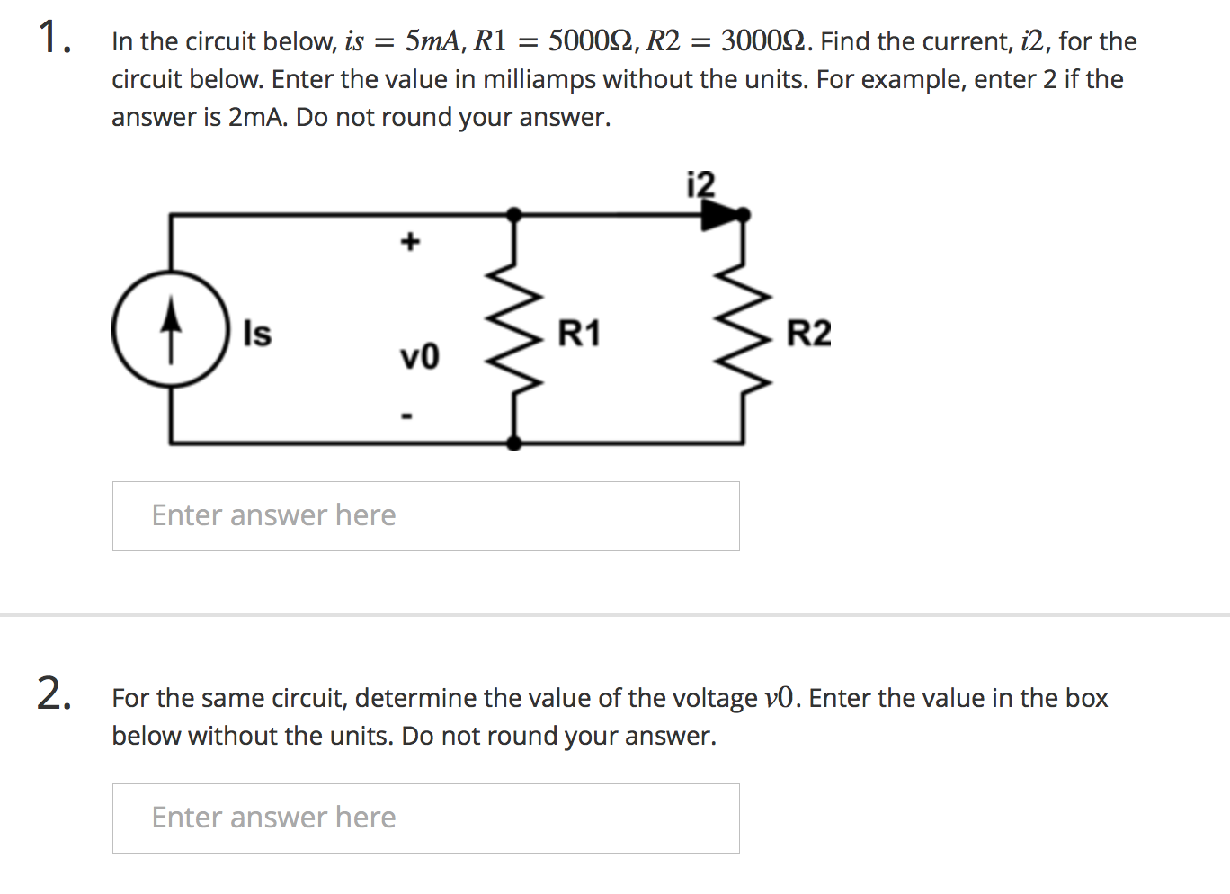 Solved 1. n the circuit below, is 5mA, R1 5000S2, R2 30002. | Chegg.com
