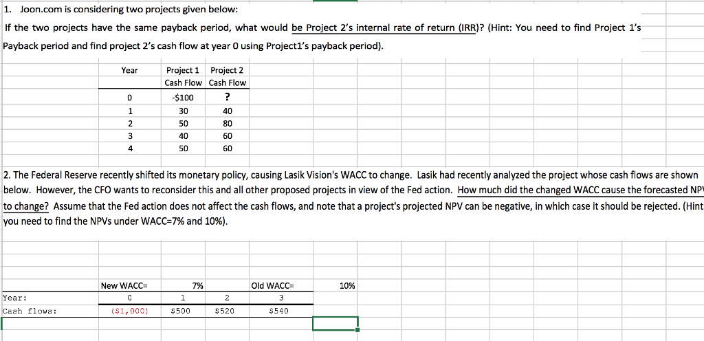 Solved 1. Joon.com is considering two projects given below: | Chegg.com