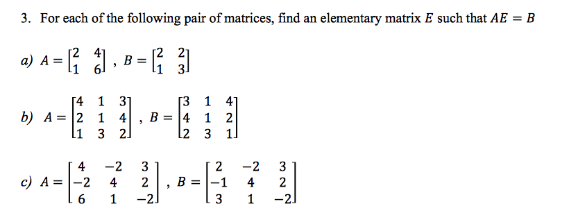 Solved For each of the following pair of matrices, find an | Chegg.com