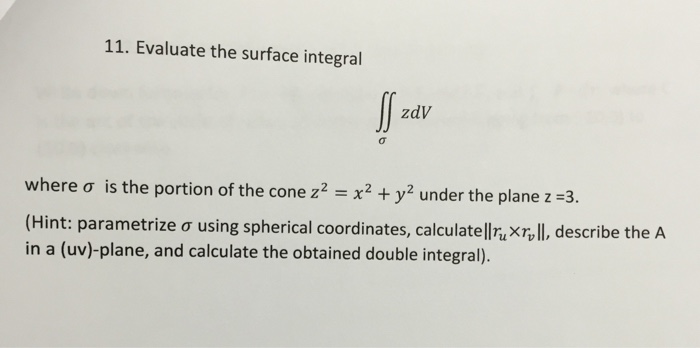 Solved Evaluate the surface integral double integral zdV | Chegg.com